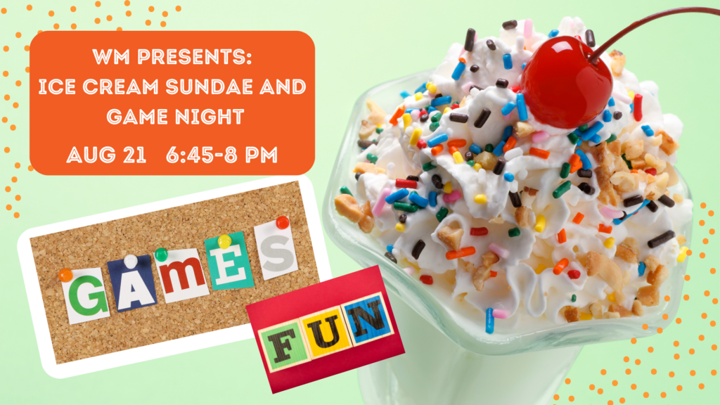 WM Ice Cream Social & Game Night - Faith Covenant Church